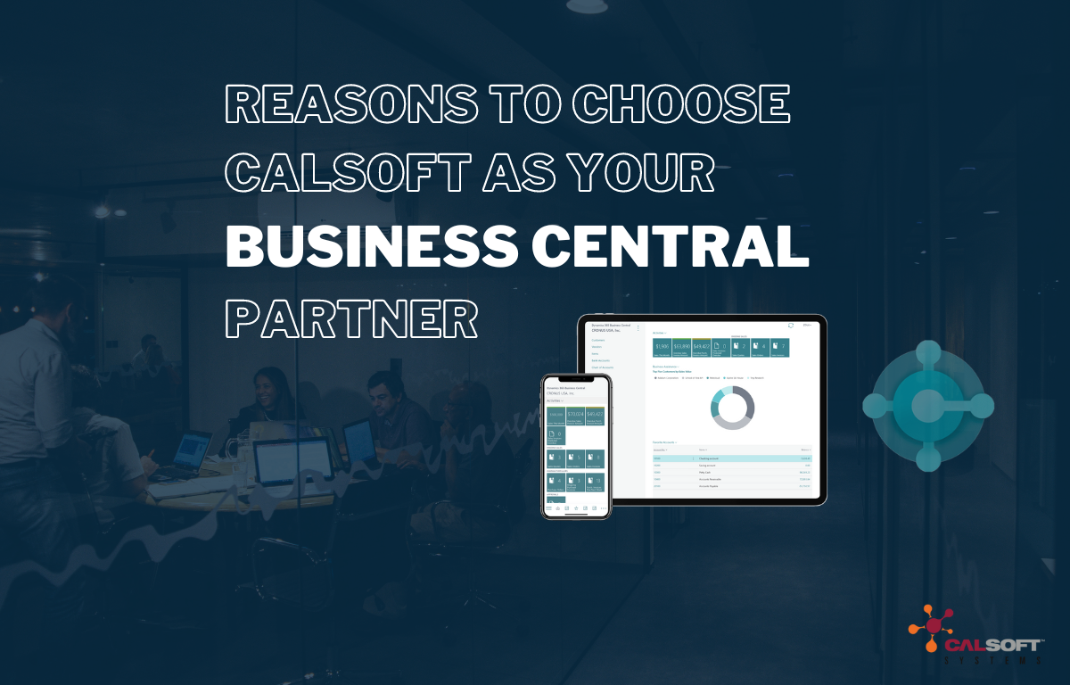 Reasons to Choose Calsoft as Your Business Central Partner